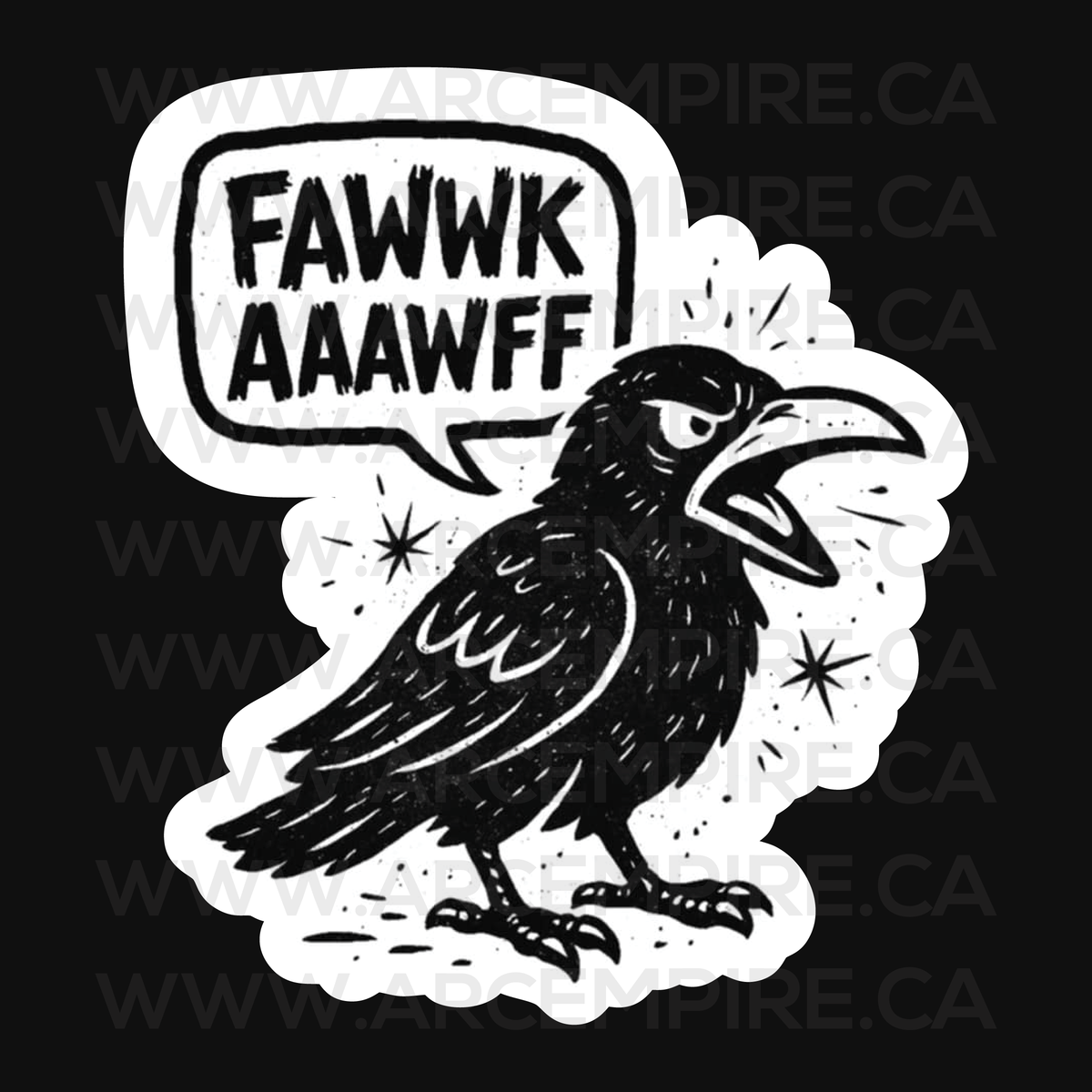 “FAWWK AAAWFF Crow” Sticker — Arc Empire