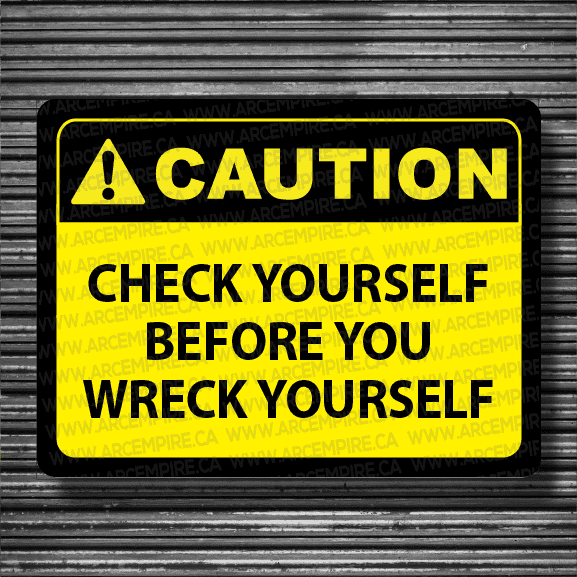 Caution - Check Yourself Before You Wreck Yourself — Arc Empire